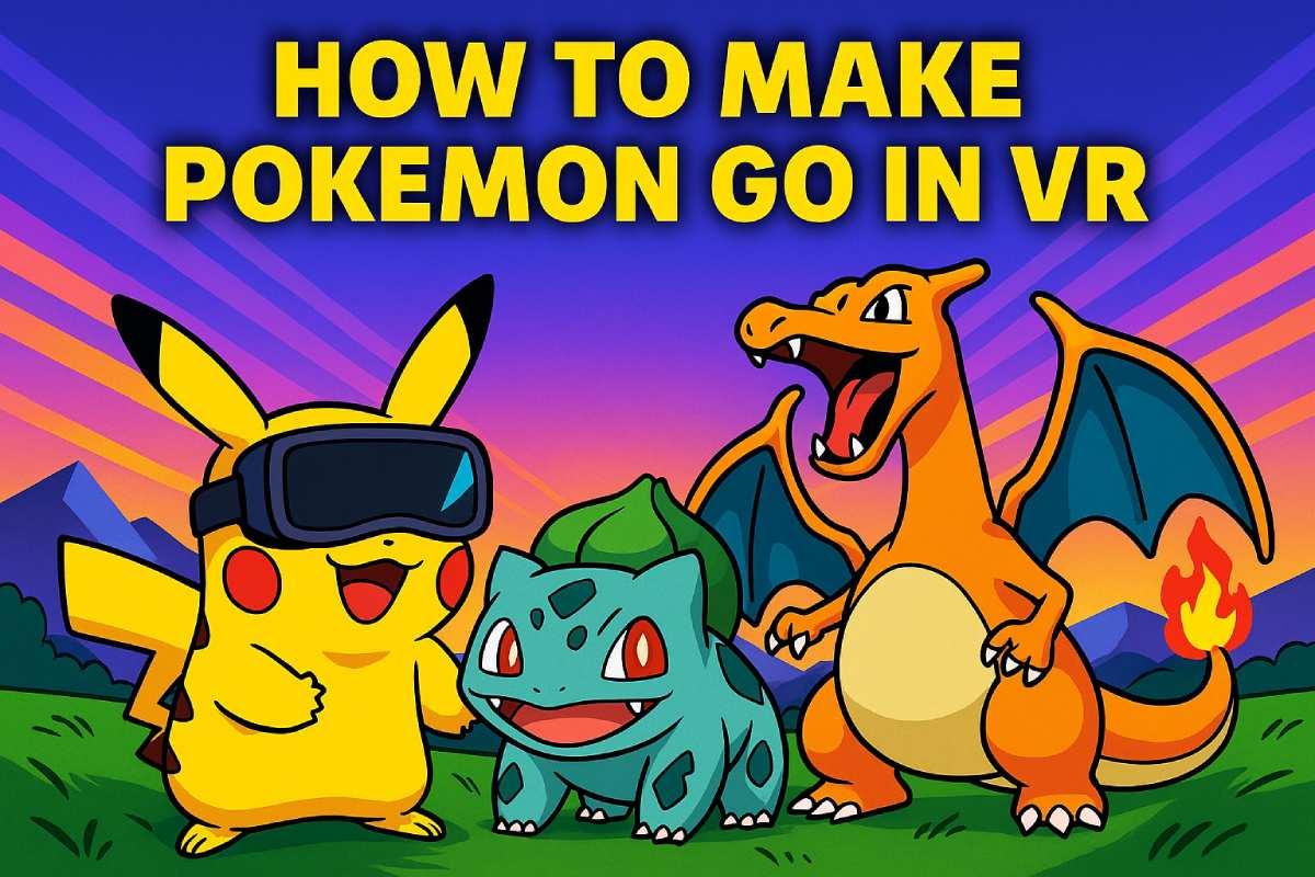 Pokémon Go VR Development: Next-Gen Augmented Reality Gaming